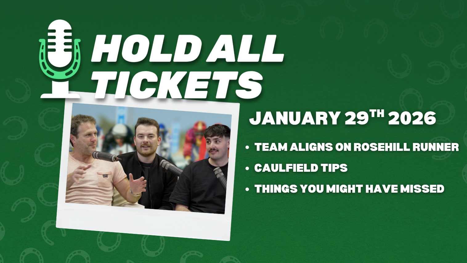 Hold All Tickets: The boys align at Rosehill, Things you missed